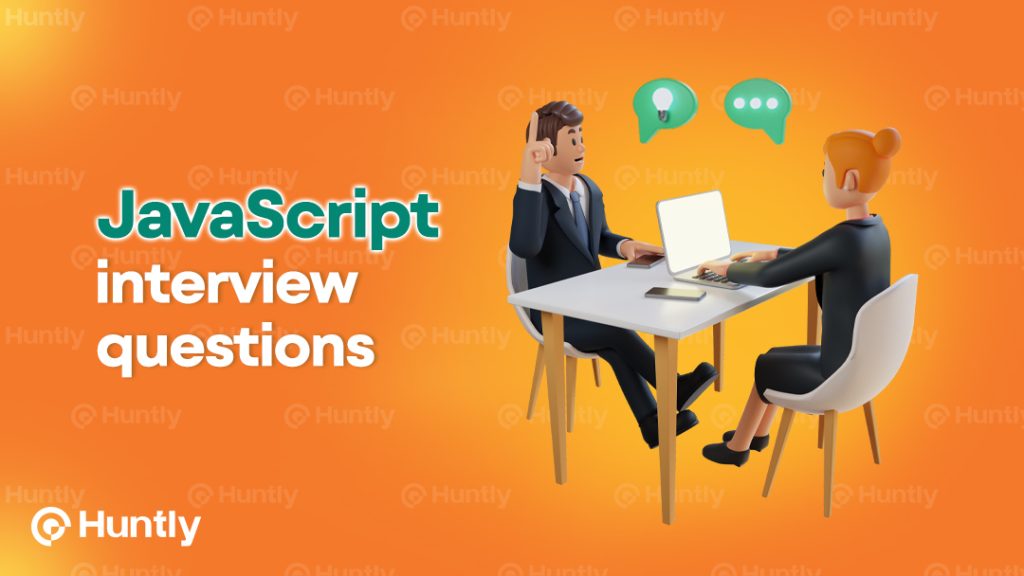 JavaScript Interviews: A Guide for Employers to Discover Top Talent | Huntly