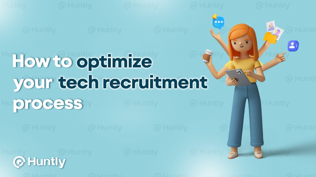 How to Improve the Process of IT Recruitment: Tips and Tricks | Huntly